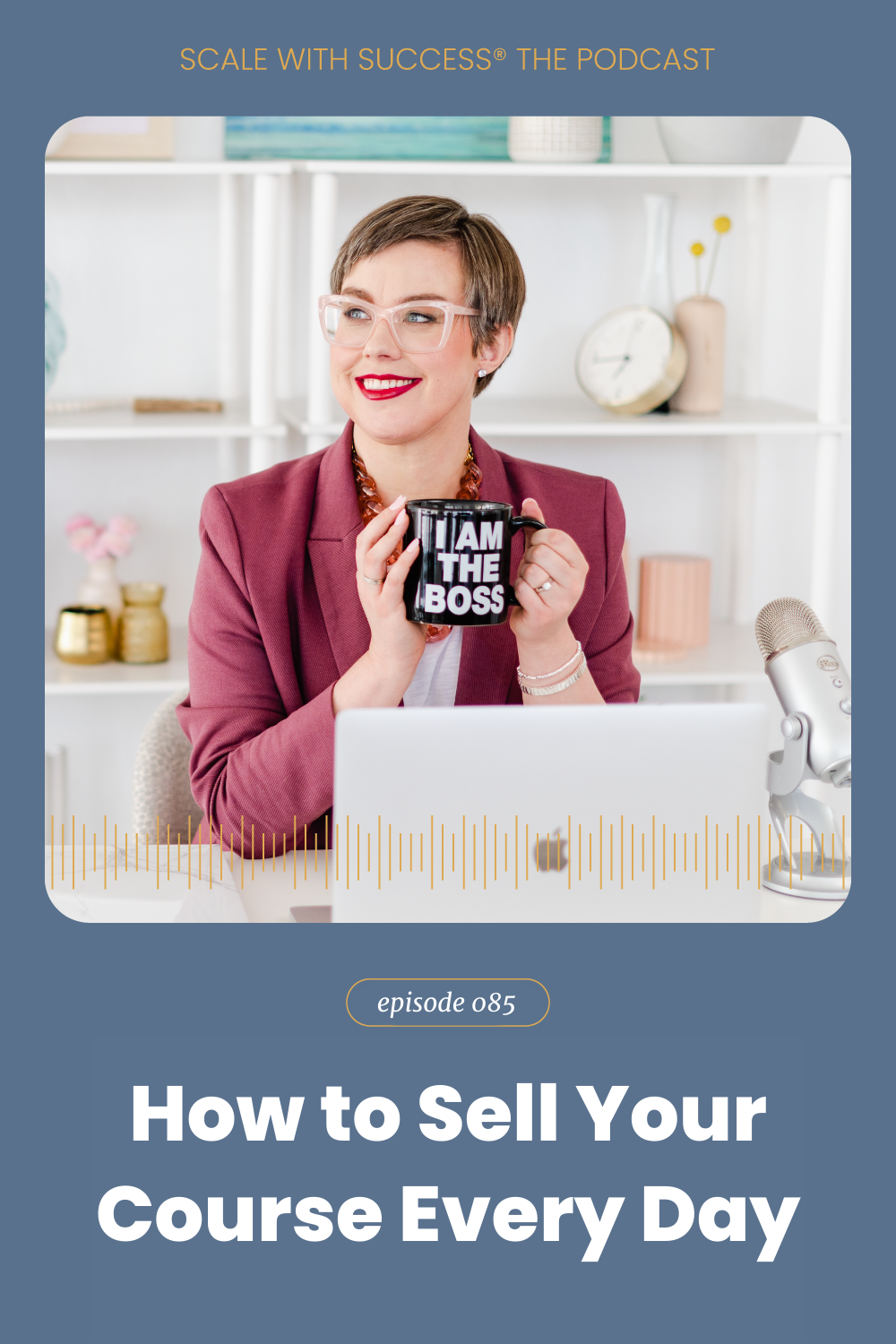 #085: How to Sell Your Course Every Day - caitlinbacher.com